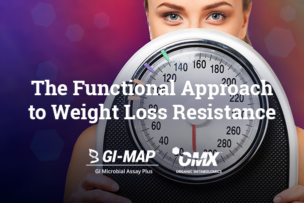Event: The Functional Approach to Weight Loss Resistance Using GI-MAP ...