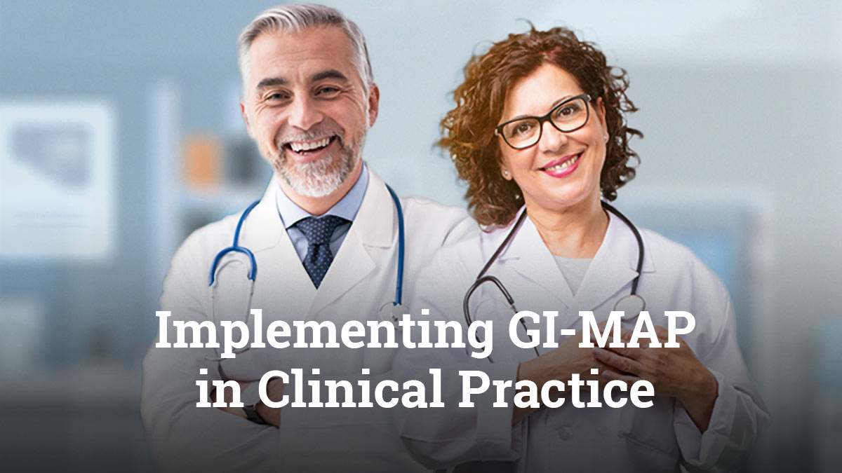 Webinars: Implementing GI-MAP in Clinical Practice | Diagnostic ...